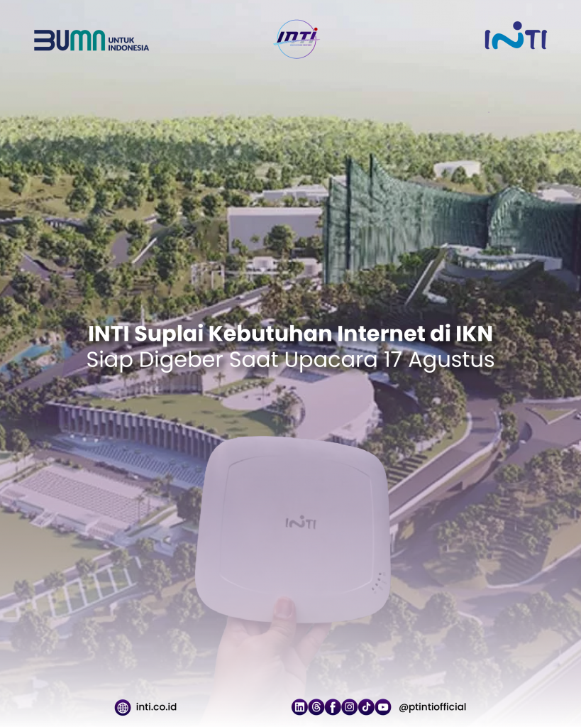 INTI Genjot Asset Management System Perangkat NTE IndiHome Telkom – PT ...